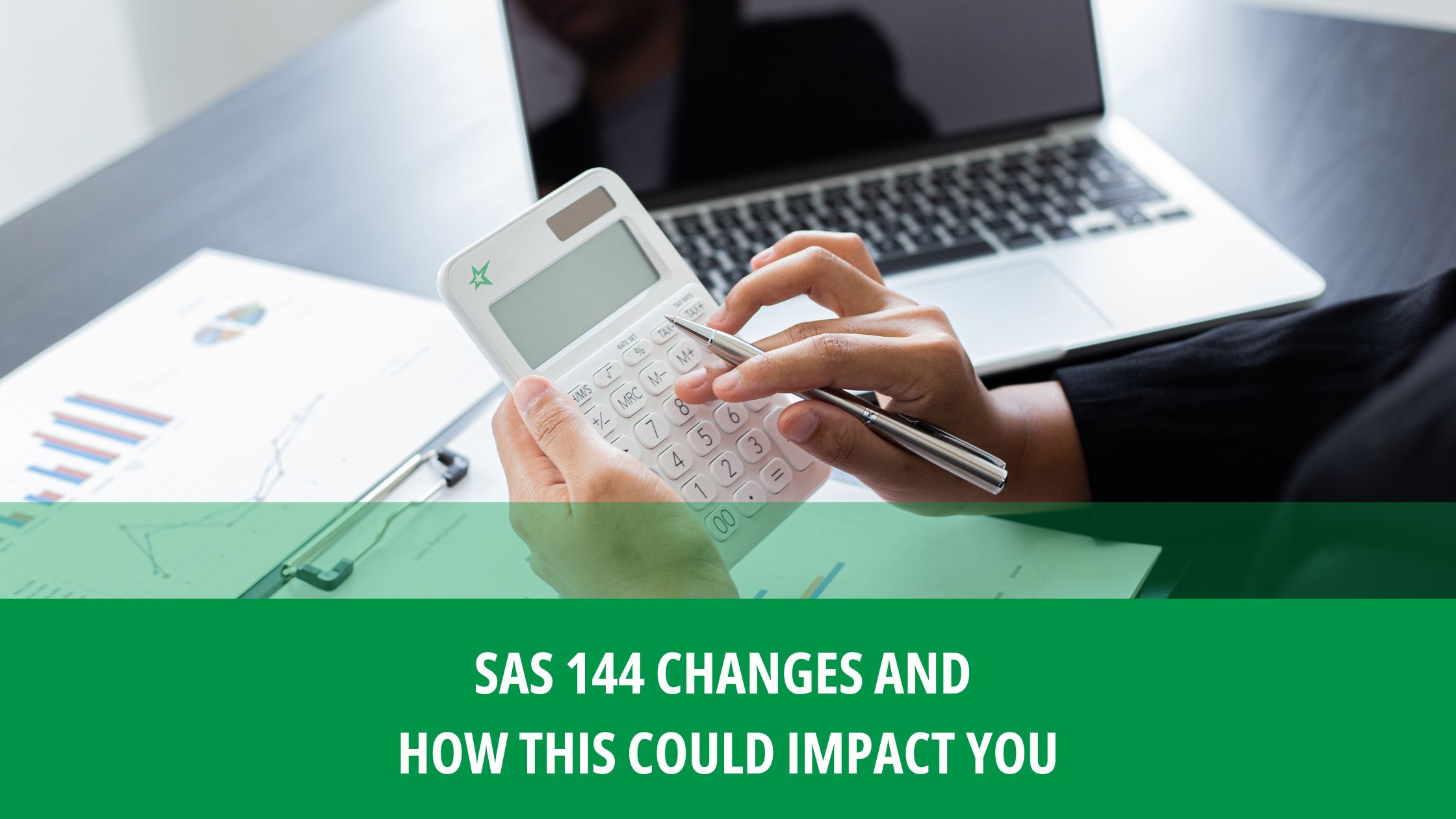 SAS 144 Changes and How This Could Impact You - HedgeStar