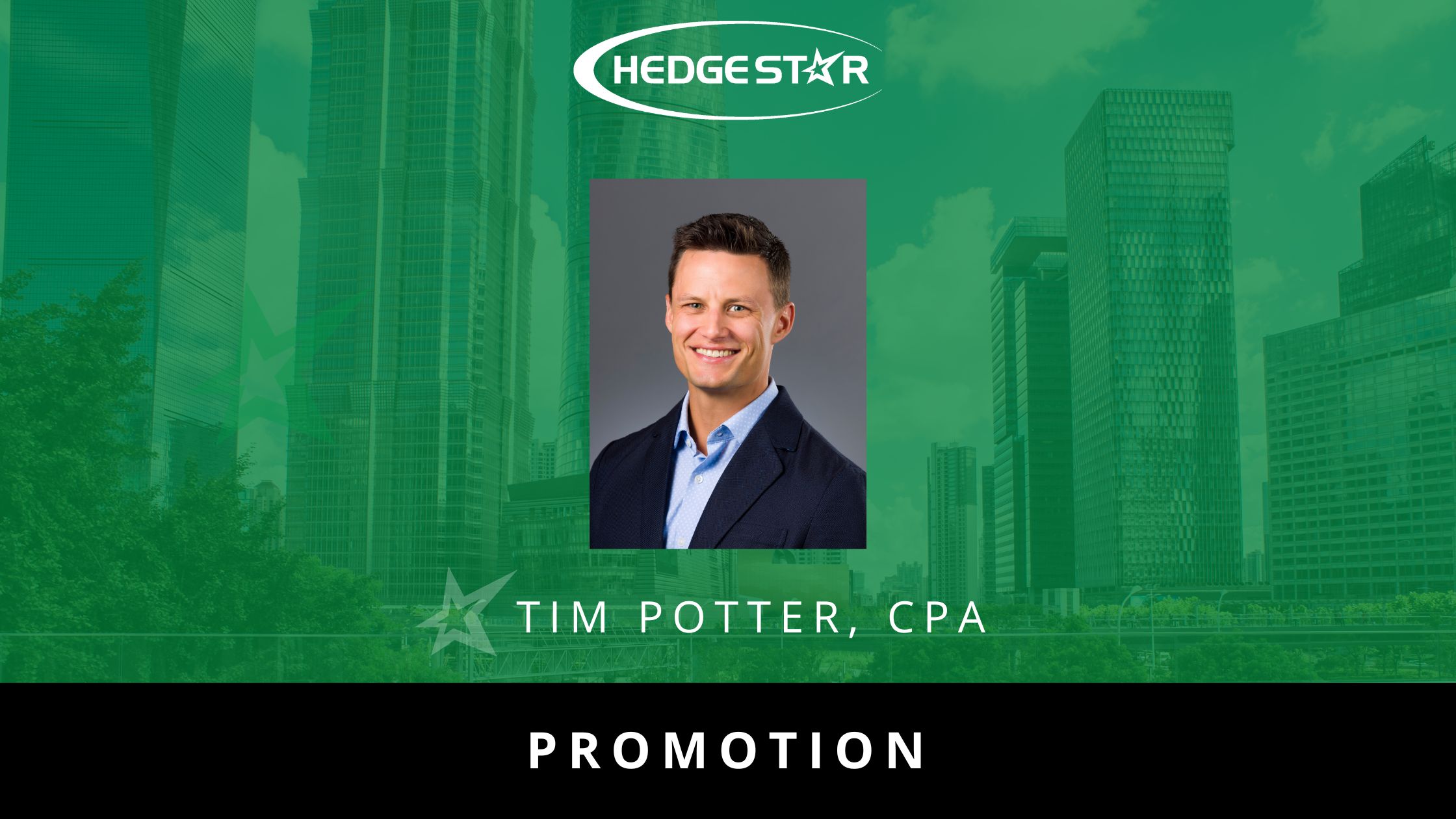HedgeStar’s Tim Potter, CPA, Promoted to Managing Director - HedgeStar