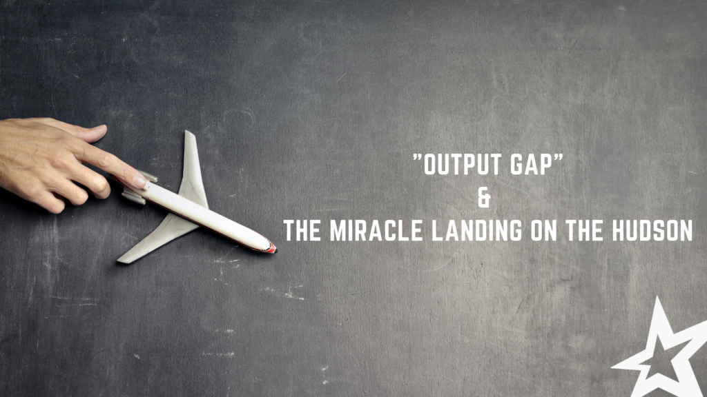 HedgeTalk: "Output Gap" & the Miracle Landing on the Hudson - HedgeStar