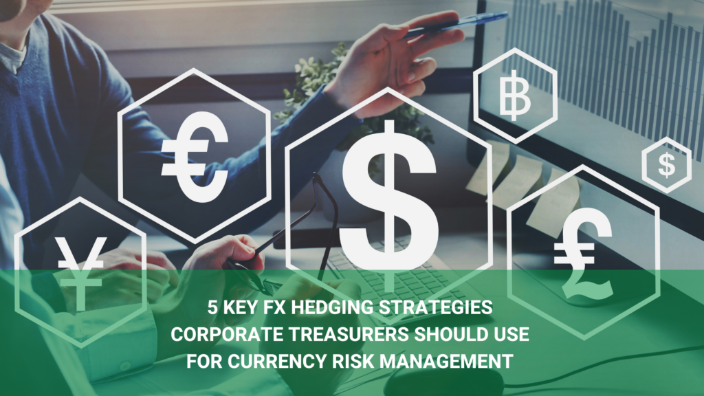 5 FX Hedging Strategies to Manage Currency Risk